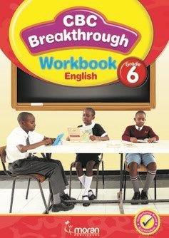 CBC BREAKTHROUGH WORKBOOK - ENGLISH GRADE 6 - Moran (E.A.) Publishers ...