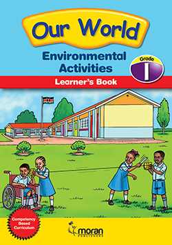 Our World - Environmental Activities Learner's Book - Grade 1 - Moran ...